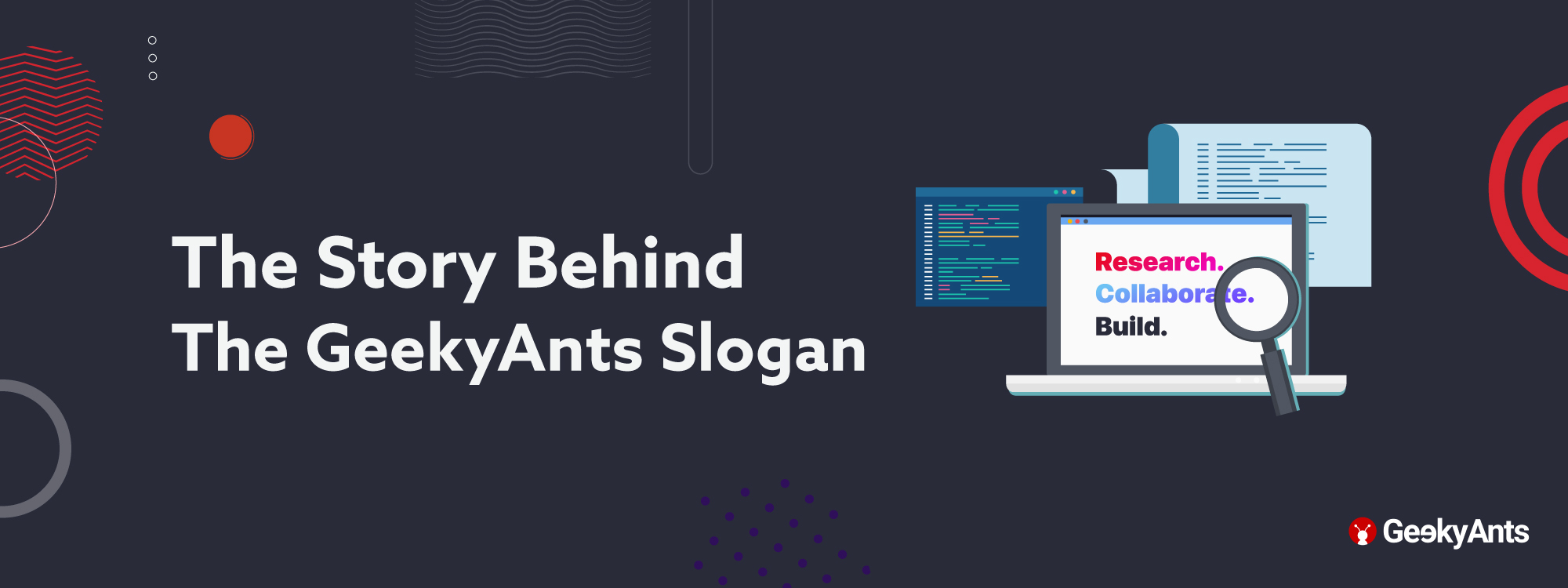 Research. Collaborate. Build. : The Story Behind The GeekyAnts Slogan ...