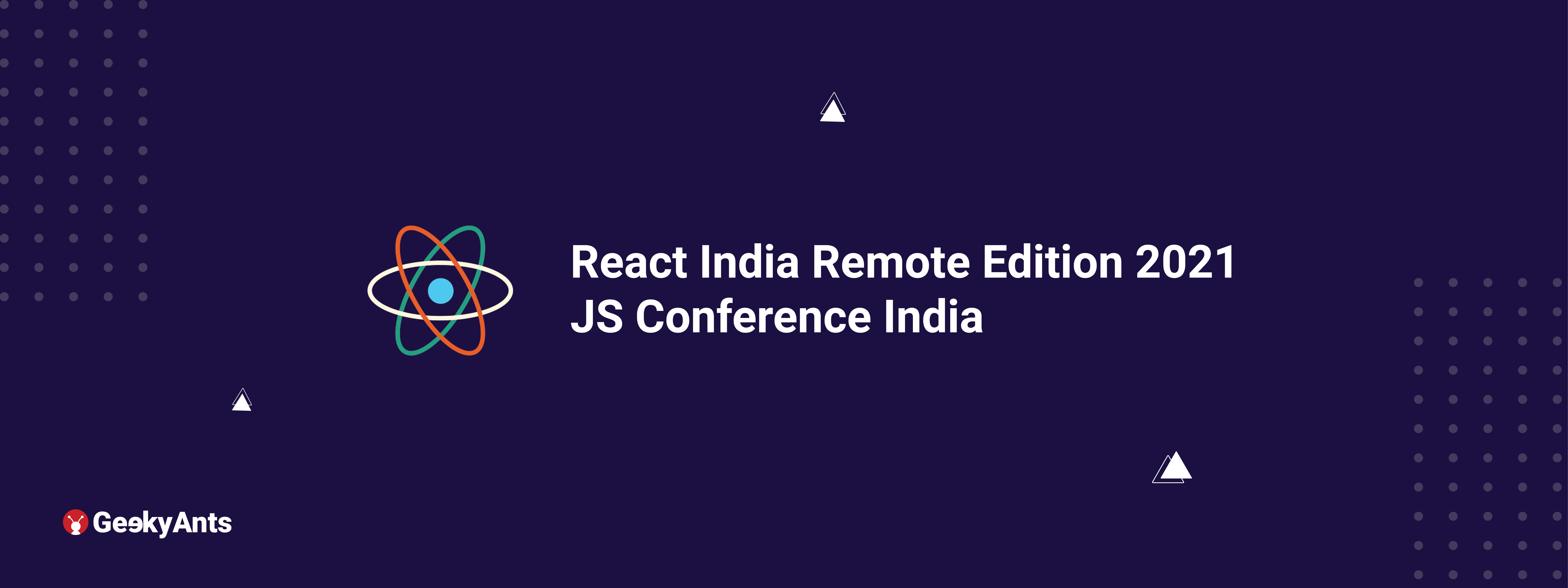 React India Remote Edition 2021| JS Conference India - GeekyAnts